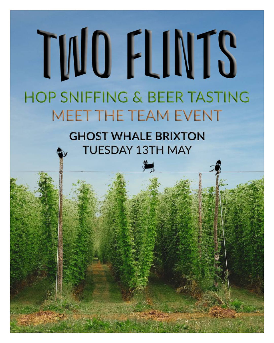 Two Flints Hop Sniffing & Beer Tasting Meet The Team Event -- Tuesday ...